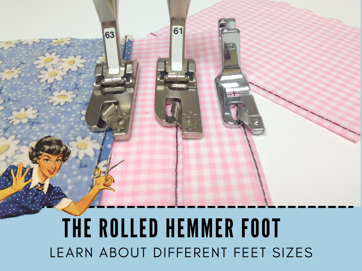 Sewing Lesson - Rolled Hemmer Foot – Labours of Love Sewing and Education