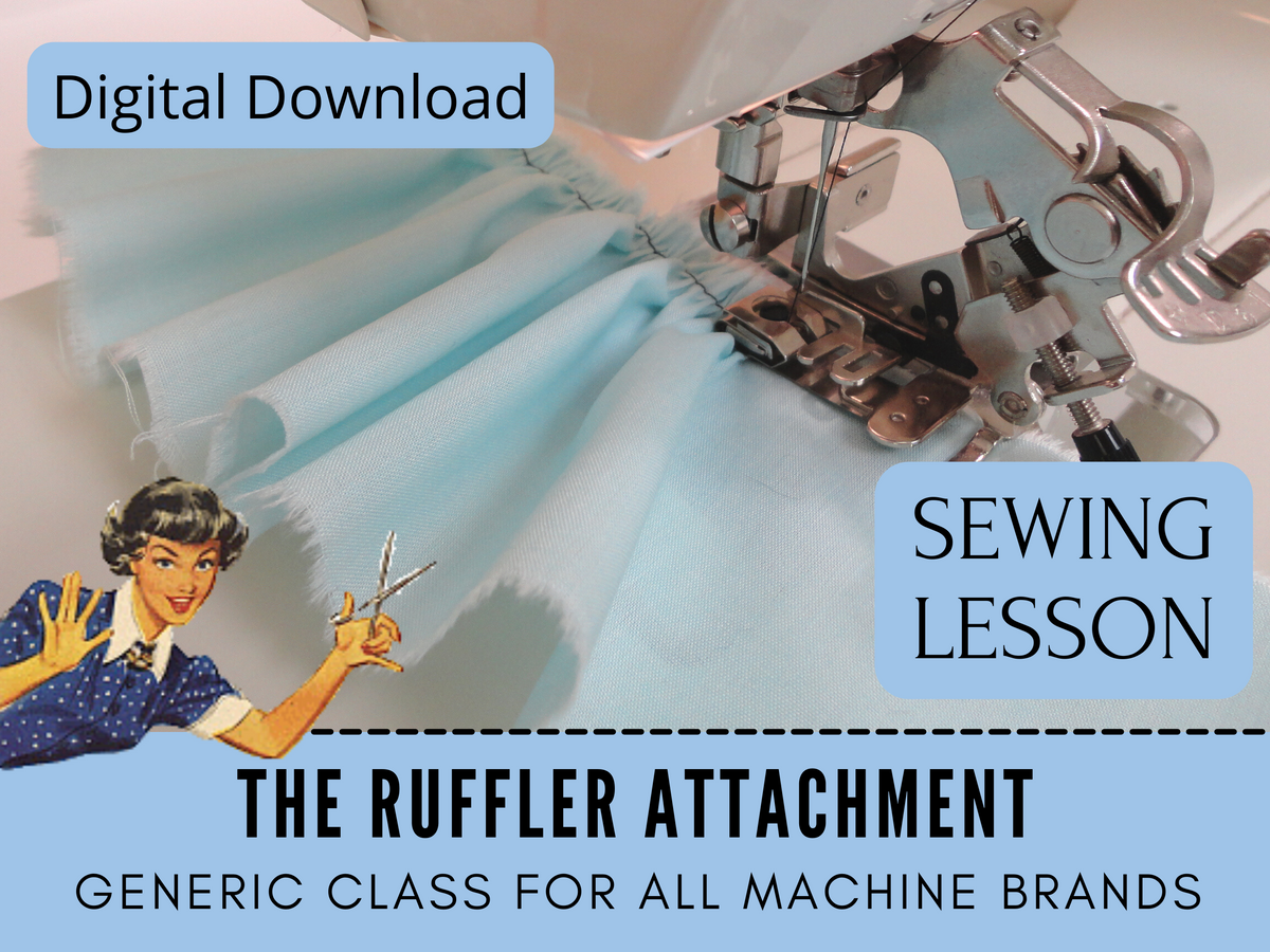 Sewing Lesson - The Ruffler Attachment Step-By-Step Lesson – Labours of ...